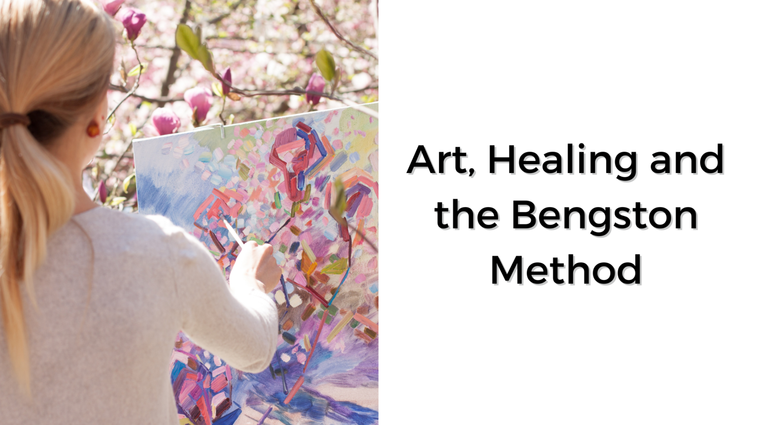 Art, Healing and the Bengston Method